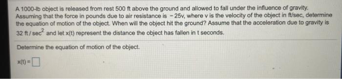 Solved A 1000-lb object is released from rest 500 ft above | Chegg.com