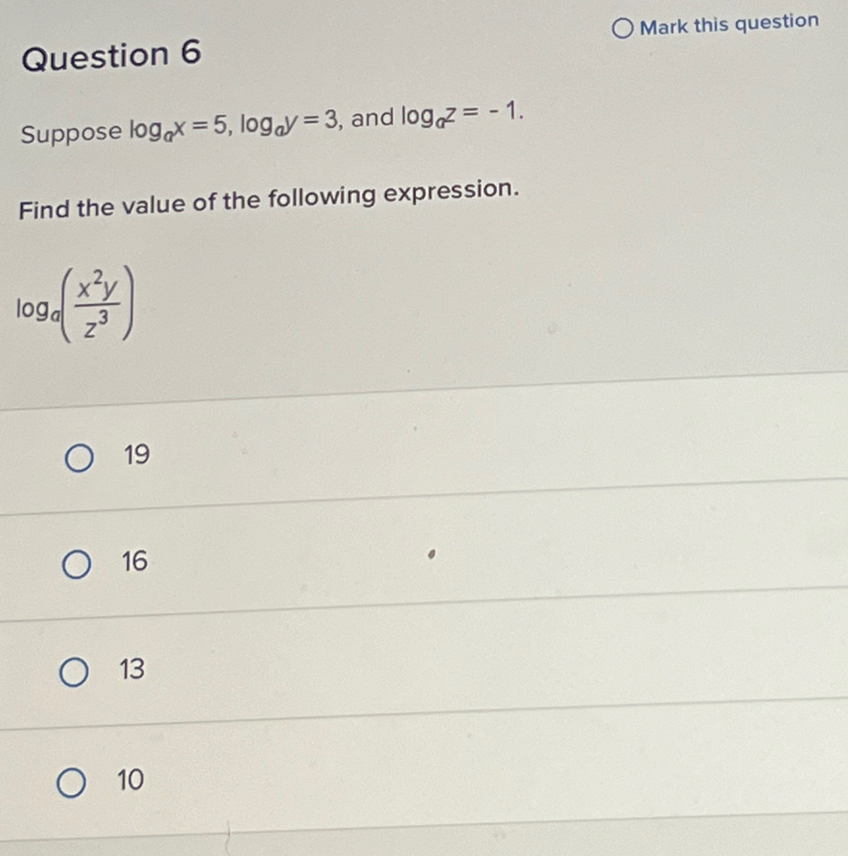 Solved Question 6Mark this questionSuppose logαx=5,logay=3, | Chegg.com