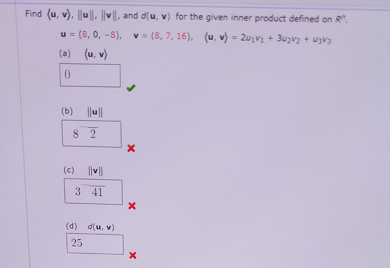 Solved Find u,v ,∥u∥,∥v∥, and d(u,v) for the given inner | Chegg.com