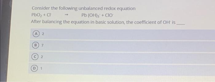 Solved Consider the following unbalanced redox equation PbO2 | Chegg.com