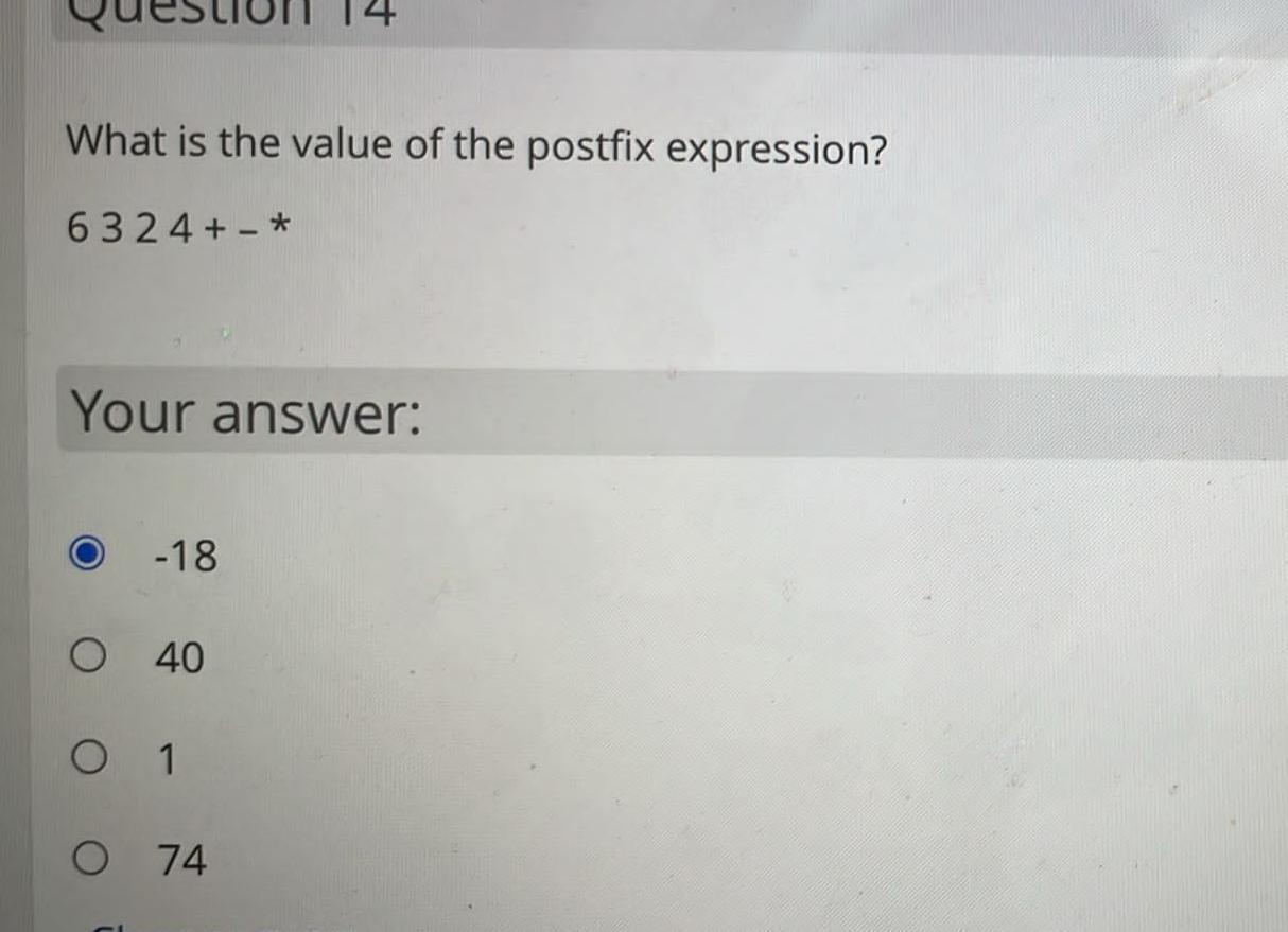 Solved What is the value of the postfix expression?6324+ - * | Chegg.com