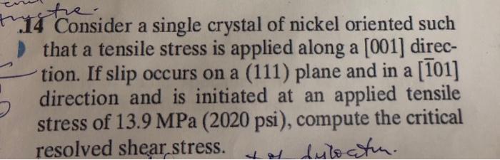 Solved 14 Consider a single crystal of nickel oriented such | Chegg.com