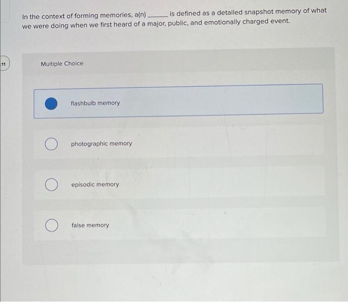 Solved In the context of forming memories, an) is defined as | Chegg.com