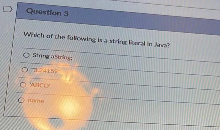 Solved Which of the following is a string literal in Java? | Chegg.com