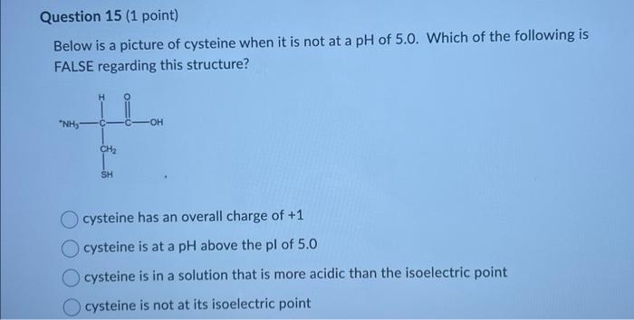 Solved Below is a picture of cysteine when it is not at a pH | Chegg.com