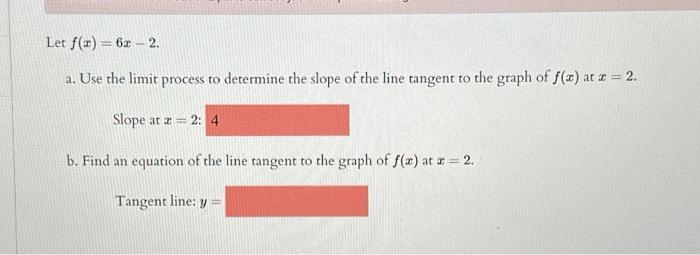 Solved Let f(x)=6x−2 a. Use the limit process to determine | Chegg.com