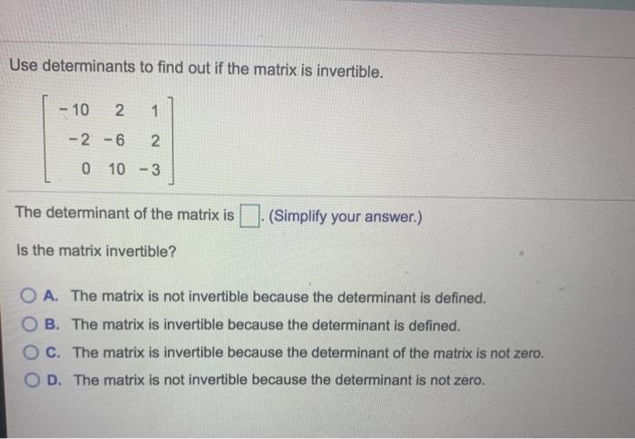 Solved Use determinants to find out if the matrix is | Chegg.com
