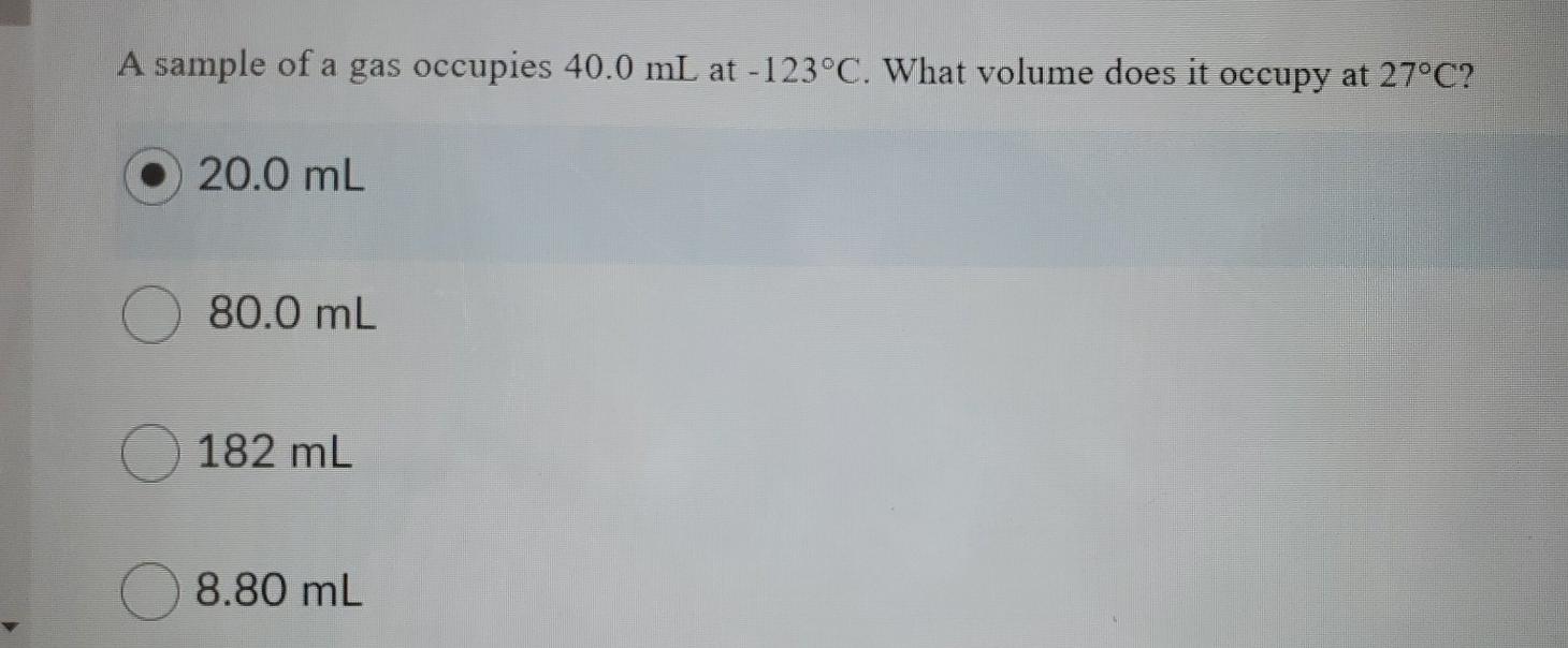 Solved A sample of a gas occupies 40.0 mL at -123°C. What | Chegg.com