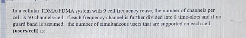 In a cellular TDMA FDMA system with 9 cell frequency | Chegg.com