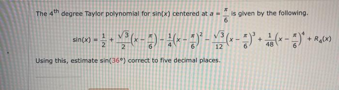 Solved X The 4th degree Taylor polynomial for sin(x) | Chegg.com