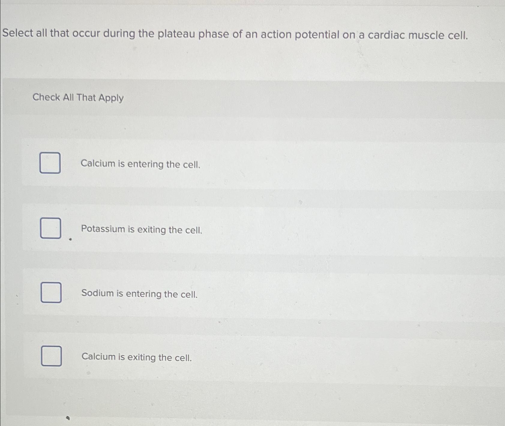Solved Select all that occur during the plateau phase of an | Chegg.com