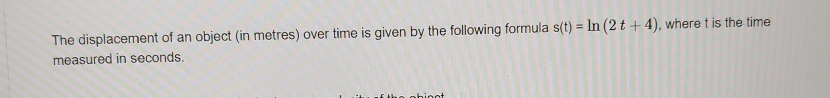 Solved The displacement of an object (in metres) ﻿over time | Chegg.com