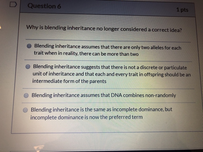 Solved Question 6 1 pts Why is blending inheritance no | Chegg.com