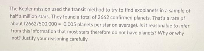 Solved The Kepler mission used the transit method to try to | Chegg.com