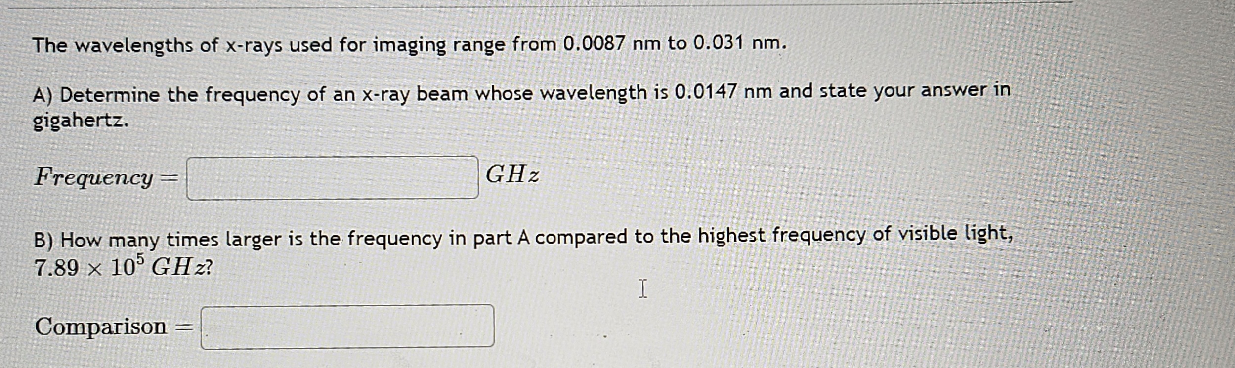 Solved The wavelengths of \( ﻿x \)-rays used for imaging | Chegg.com