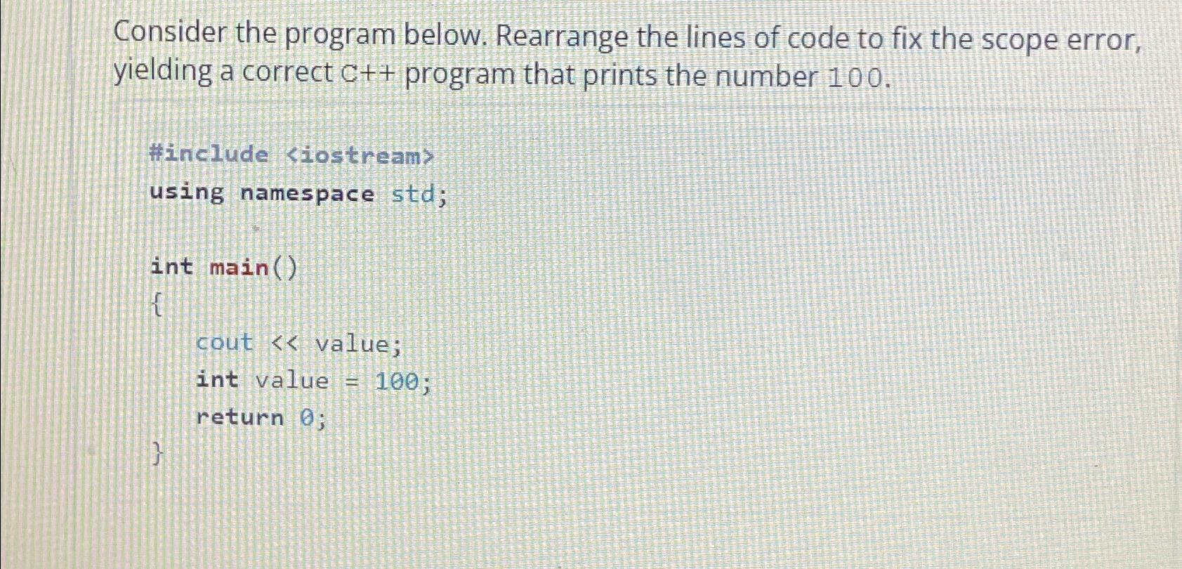 Solved Consider the program below. Rearrange the lines of | Chegg.com