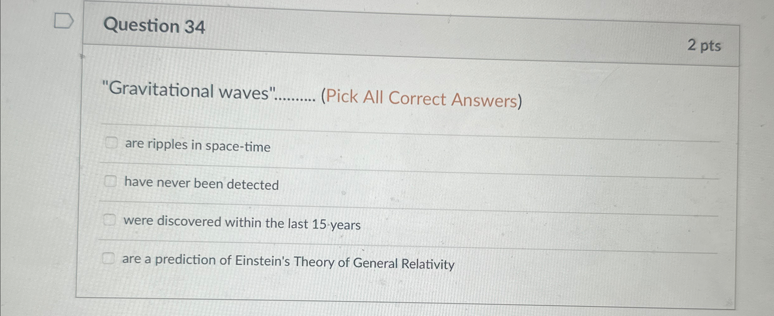 Solved Question 342 ﻿pts"Gravitational waves", q, (Pick All | Chegg.com