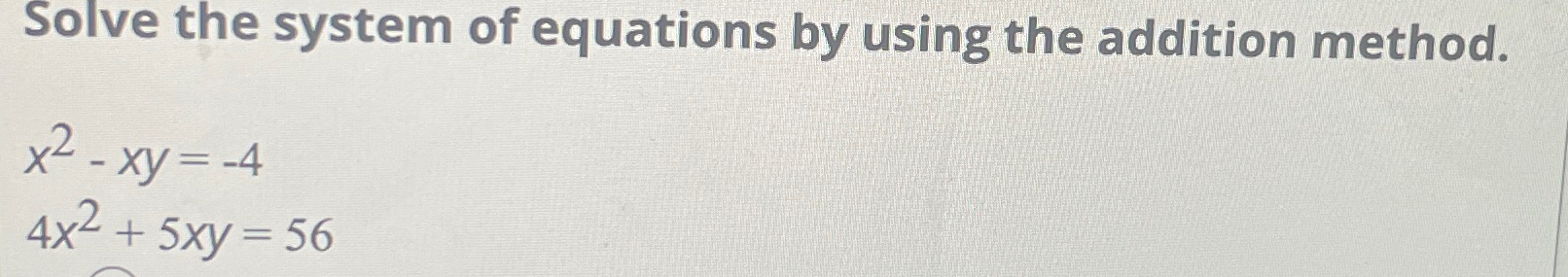 Solved Solve the system of equations by using the addition | Chegg.com