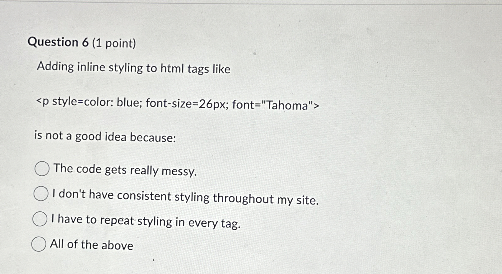Solved Question 6 (1 ﻿point)Adding inline styling to html | Chegg.com