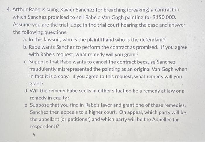 Solved 4. Arthur Rabe is suing Xavier Sanchez for breaching | Chegg.com