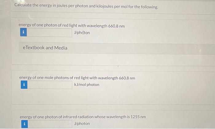 Solved Calculate the energy in joules per photon and | Chegg.com