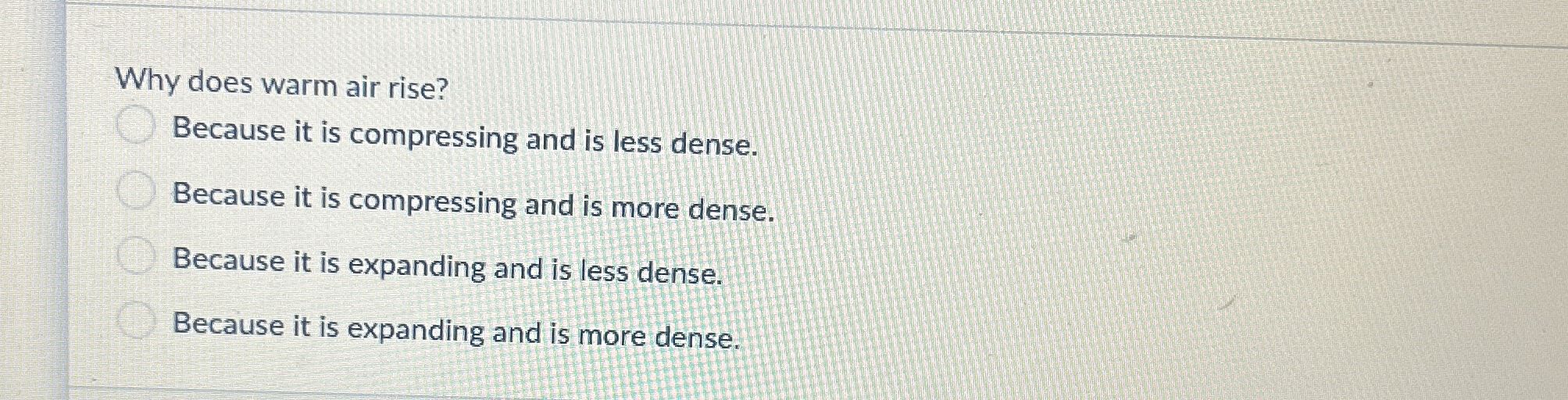 Solved Why does warm air rise?Because it is compressing and | Chegg.com