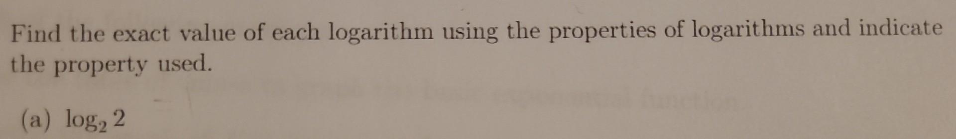 Solved Find the exact value of each logarithm using the | Chegg.com