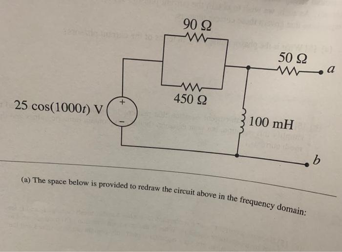 Solved (a) The space below is provided to redraw the circuit | Chegg.com