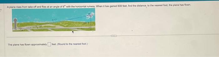 Solved The plane has flown approximately feet. (Round to the | Chegg.com