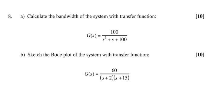 Solved 8. a) Calculate the bandwidth of the system with | Chegg.com