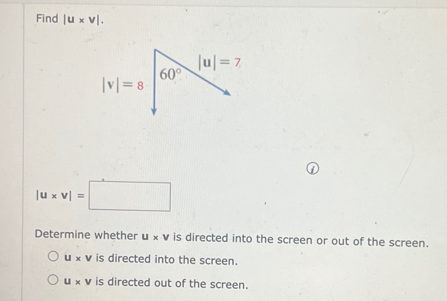 Solved Find |u×v|.(i)|u×v|=Determine whether u×v ﻿is | Chegg.com