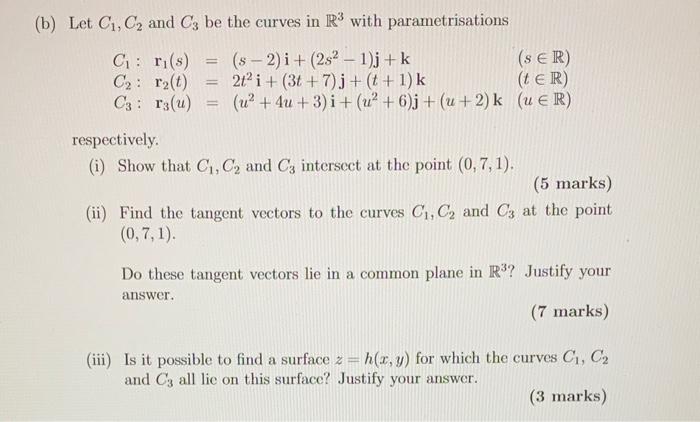 Solved Let C1,C2 and C3 be the curves in R3 with | Chegg.com