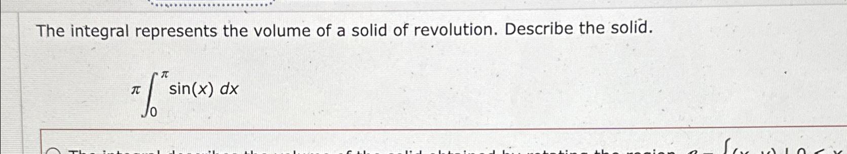 Solved The integral represents the volume of a solid of | Chegg.com