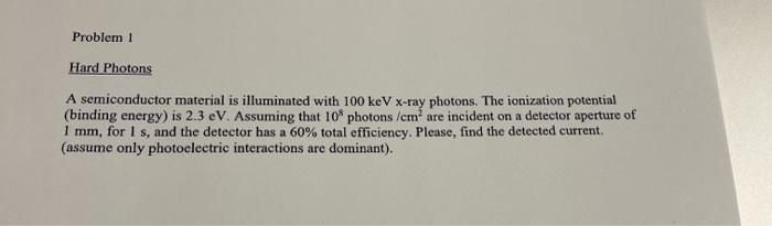 Solved Problem 1 Hard Photons A semiconductor material is | Chegg.com