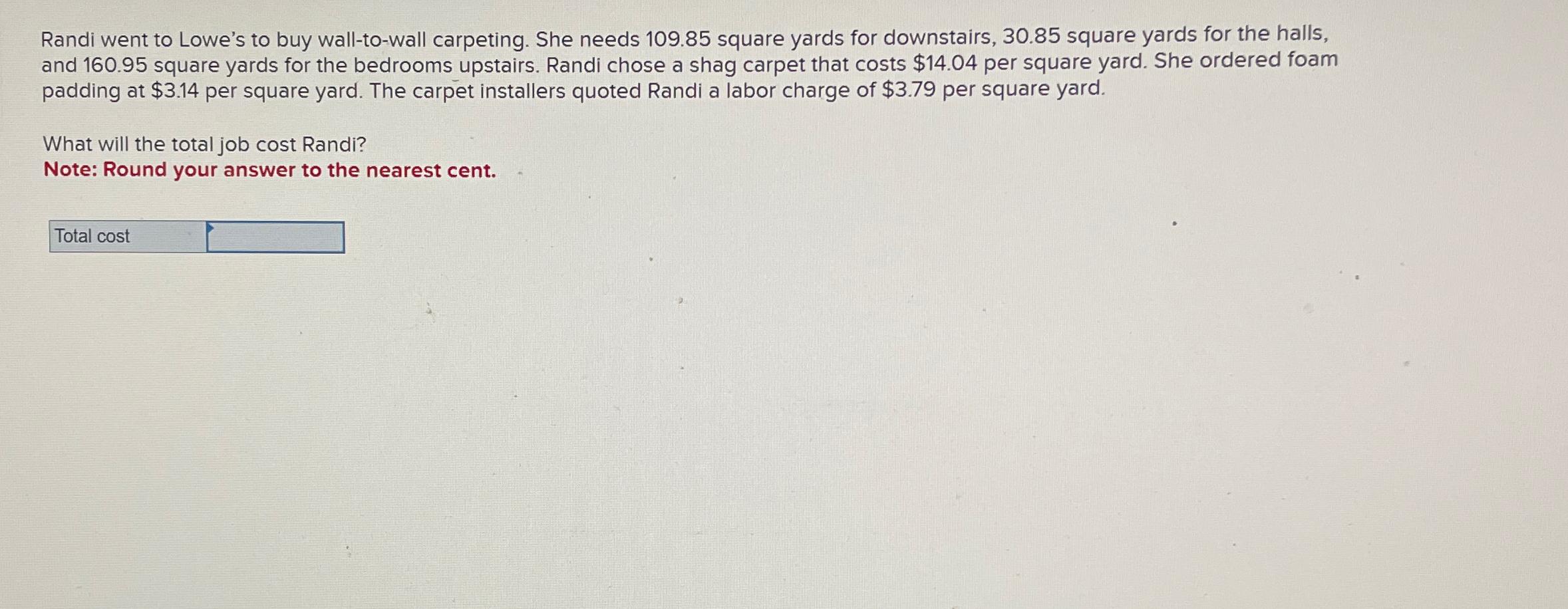 Randi went to Lowe's to buy wall-to-wall carpeting. | Chegg.com