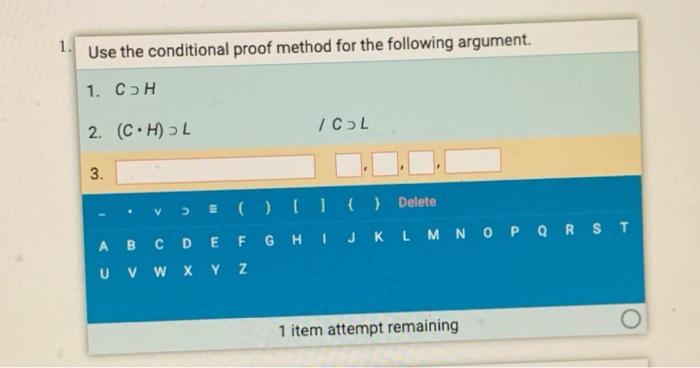 Solved 1. Use the conditional proof method for the following | Chegg.com