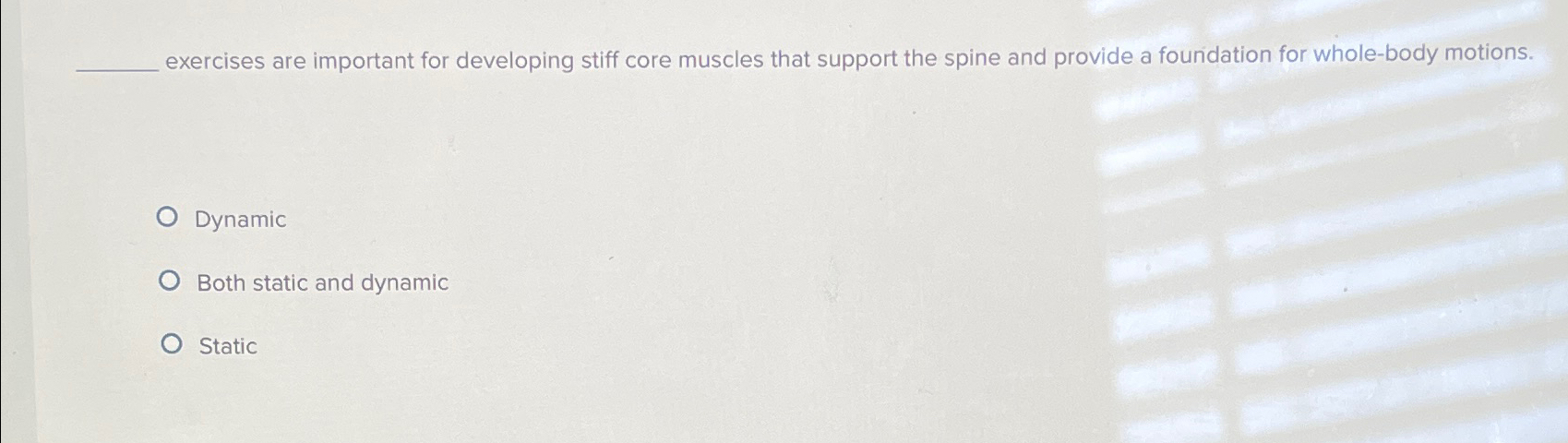 Solved exercises are important for developing stiff core | Chegg.com