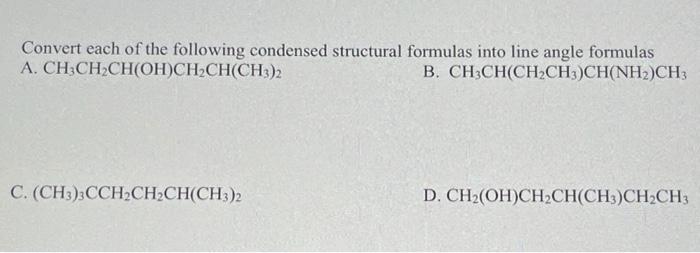 Solved Convert each of the following condensed structural | Chegg.com