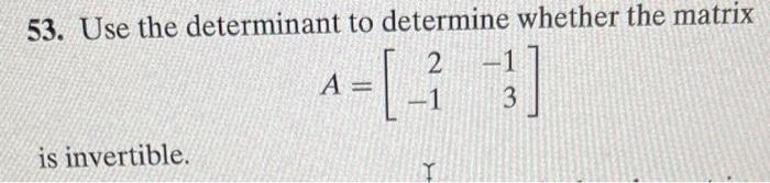 Solved 53. Use the determinant to determine whether the | Chegg.com
