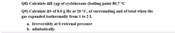 Solved Q8) ﻿Calculate ΔH ﻿vap of cyclohexane (boiling point | Chegg.com