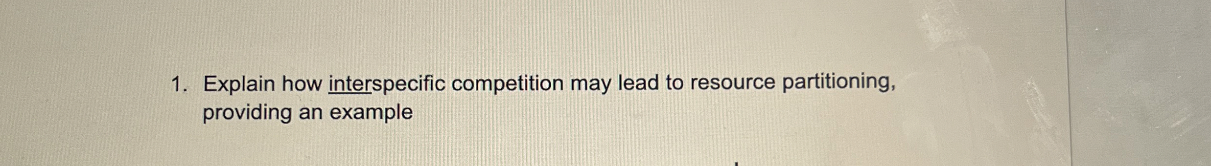Solved Explain how interspecific competition may lead to | Chegg.com