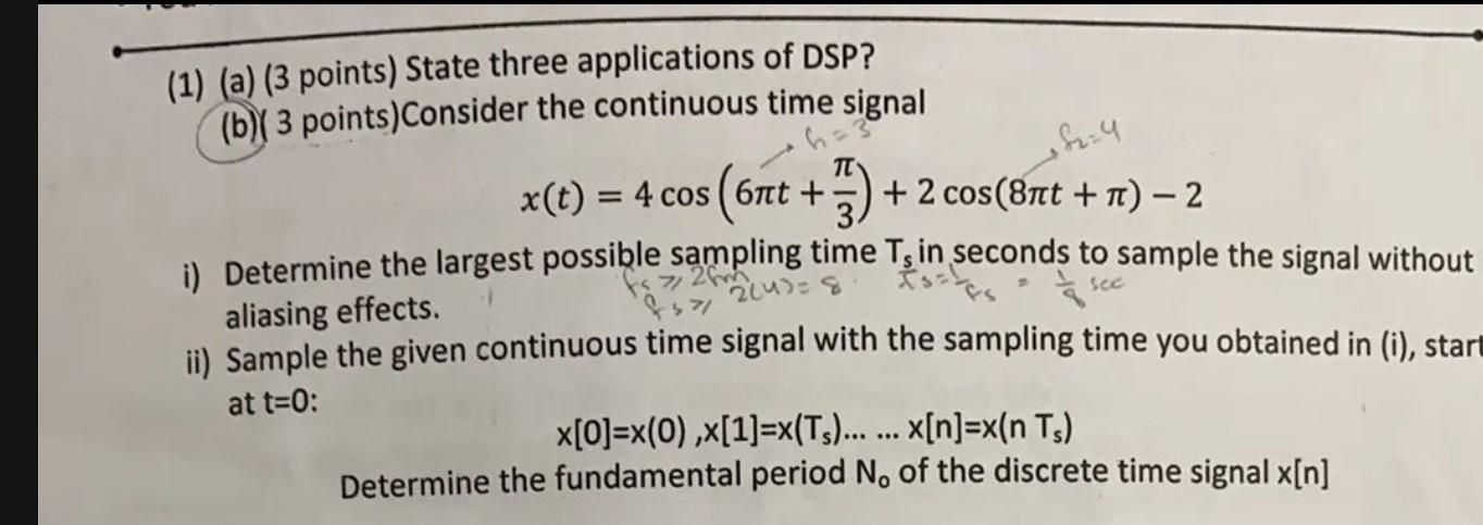 Solved (1) (a) (3 points) State three applications of DSP? | Chegg.com