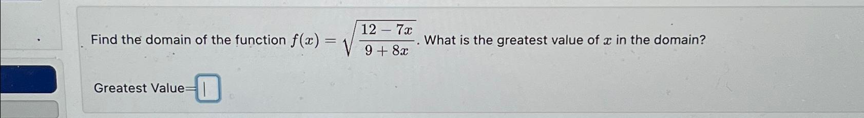 Solved Find the domain of the function f(x)=12-7x9+8x2. | Chegg.com