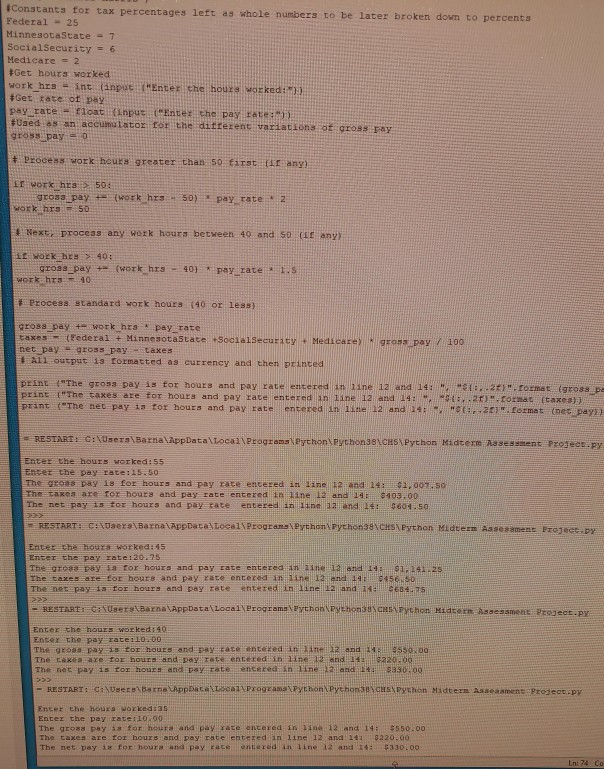 Solved Hours Worked - integer Rate of Pay - float Input the | Chegg.com