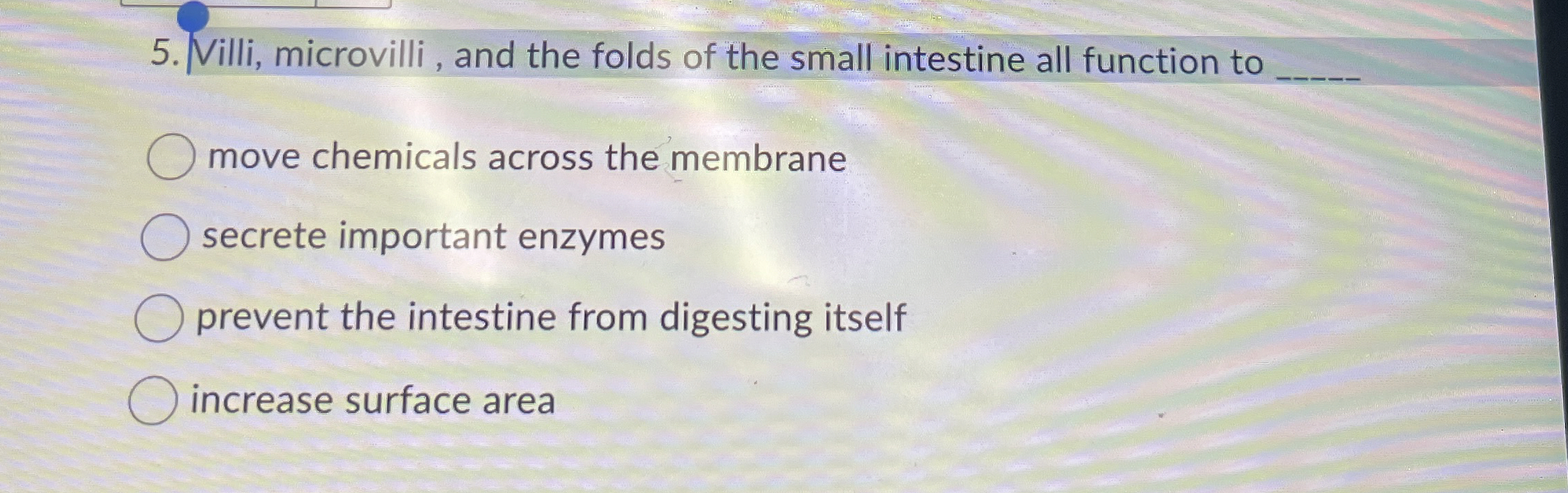 Solved Villi, microvilli, and the folds of the small | Chegg.com