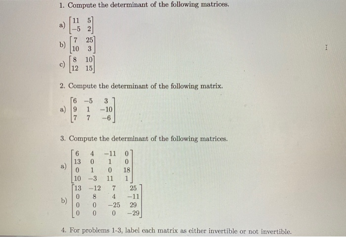 Solved 1. Compute the determinant of the following matrices. | Chegg.com