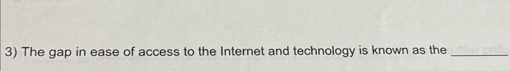 Solved The gap in ease of access to the Internet and | Chegg.com