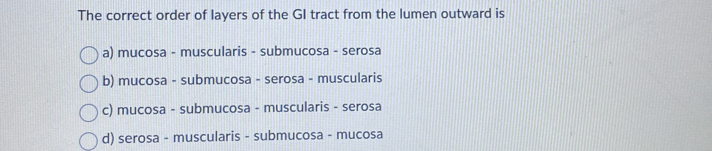 Solved The correct order of layers of the Gl tract from the | Chegg.com