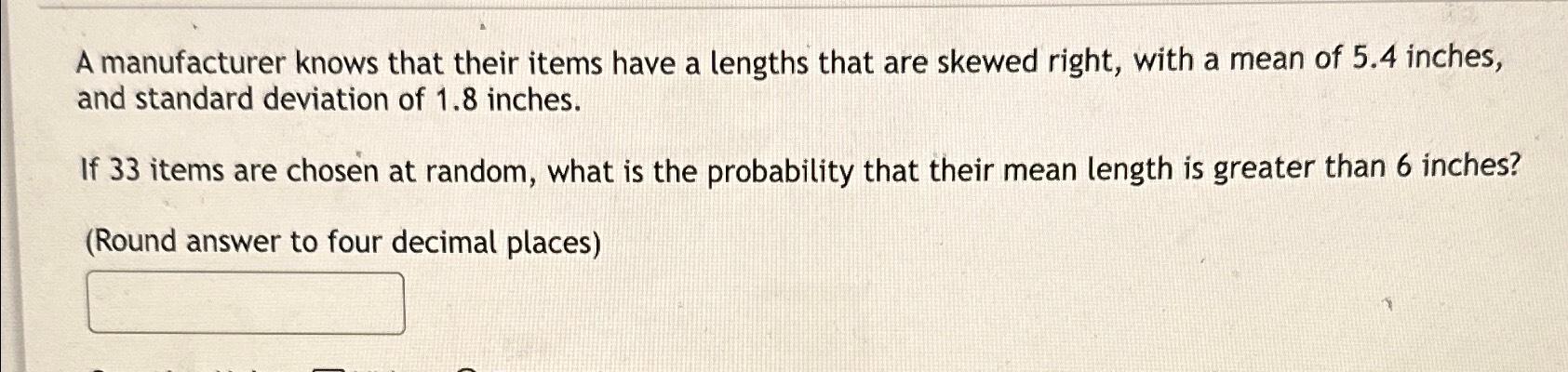 Solved A manufacturer knows that their items have a lengths | Chegg.com