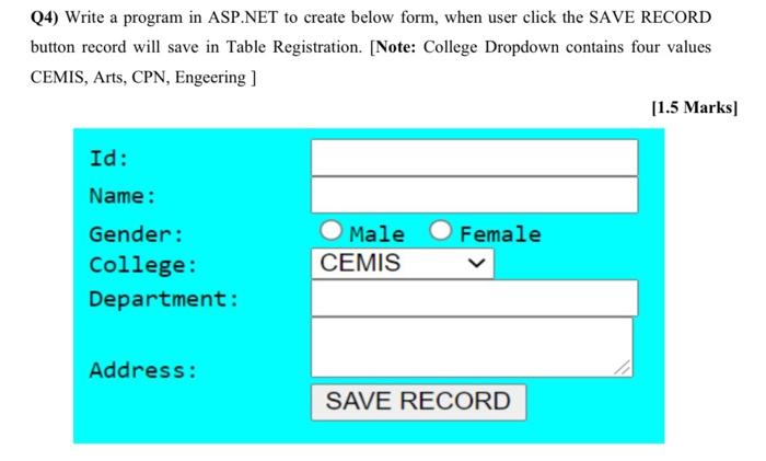 Solved Q4) Write a program in ASP.NET to create below form, | Chegg.com